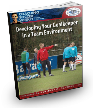 #050 Developing Your Goalkeeper in a Team Environment